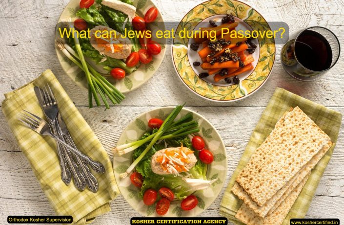 What can jews eat during passover and What's Forbidden in Passover?